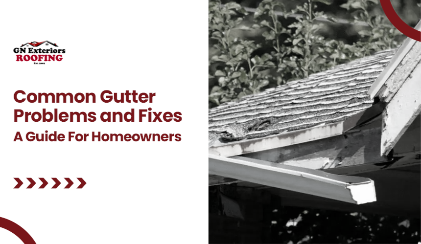 Common Gutter Problems and Fixes | A Guide For Homeowners